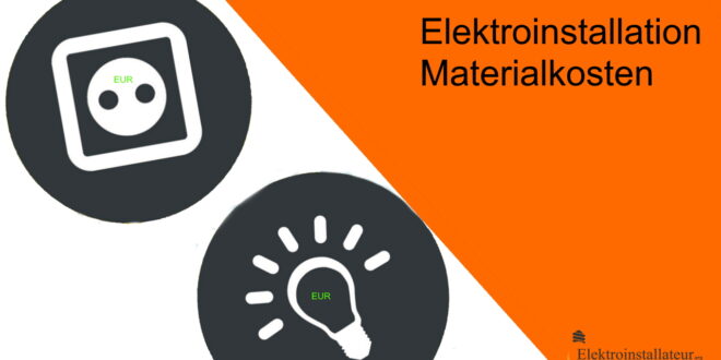 Materialkosten für die Elektroinstallation von Haus und Wohnung