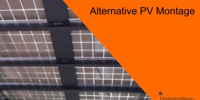 Alternative Montage von Photovoltaik Anlagen